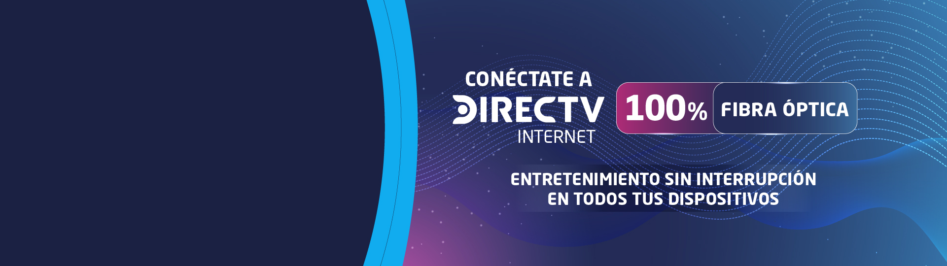 Conéctate a DIRECTV Internet.